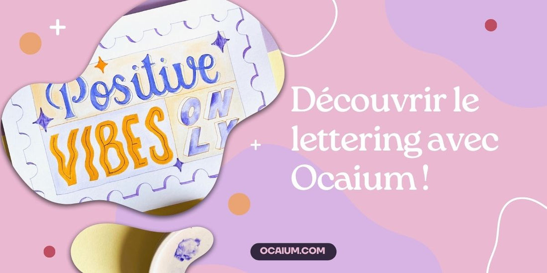 Lettering France tout ce qu'il faut savoir | Ocaium